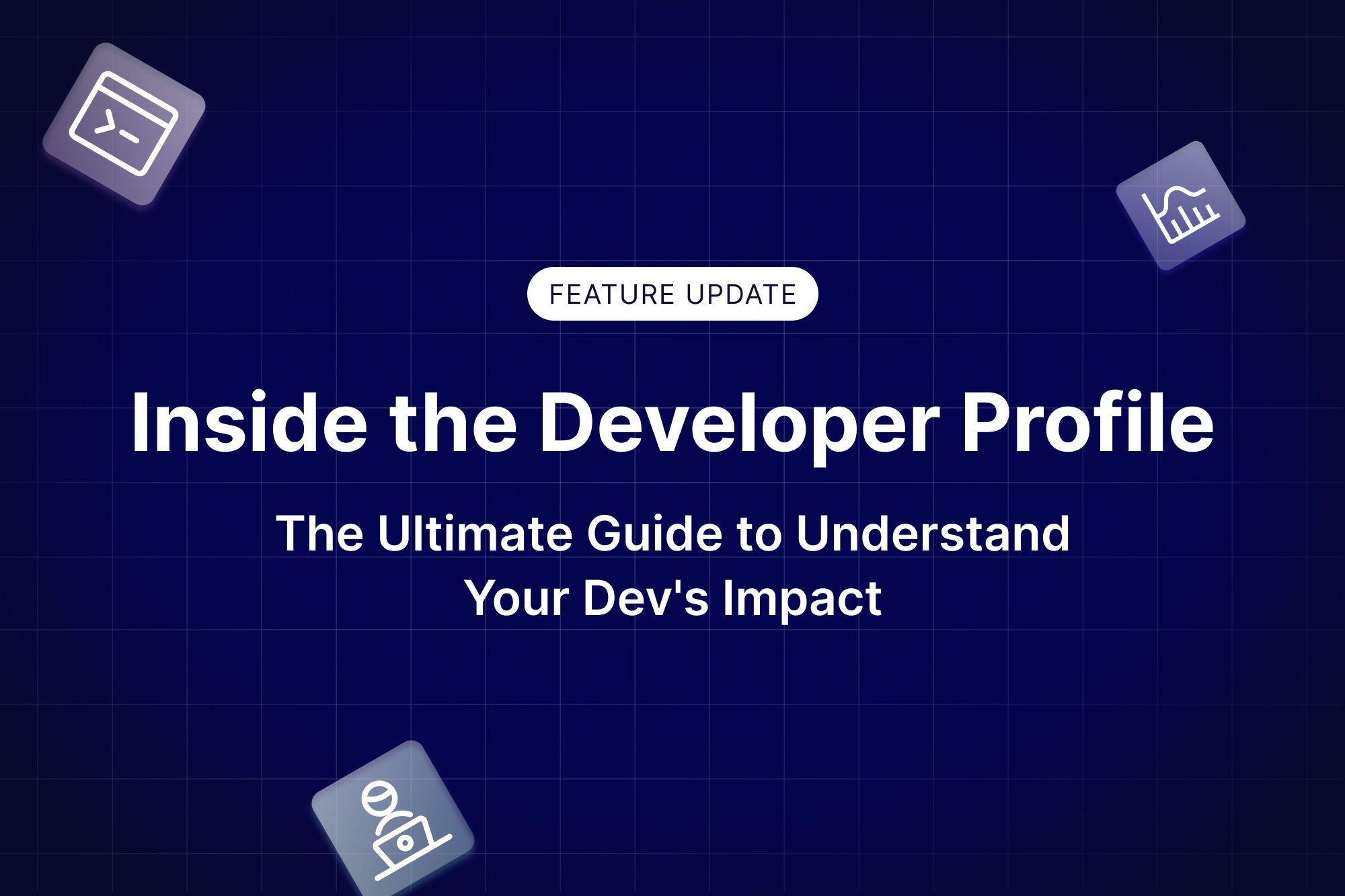 Inside the Developer Profile: The Ultimate Guide to Understand Your Dev ...